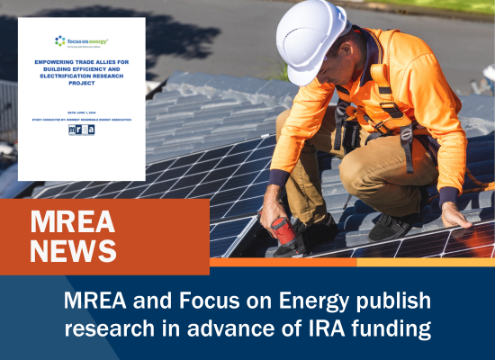 MREA and Focus on Energy Publish Research in Advance of IRA Funding ...